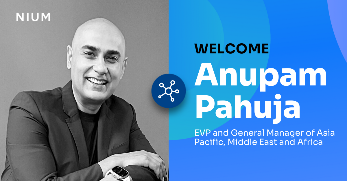 Nium Continues to Strengthen Leadership Team with Appointment of Anupam ...