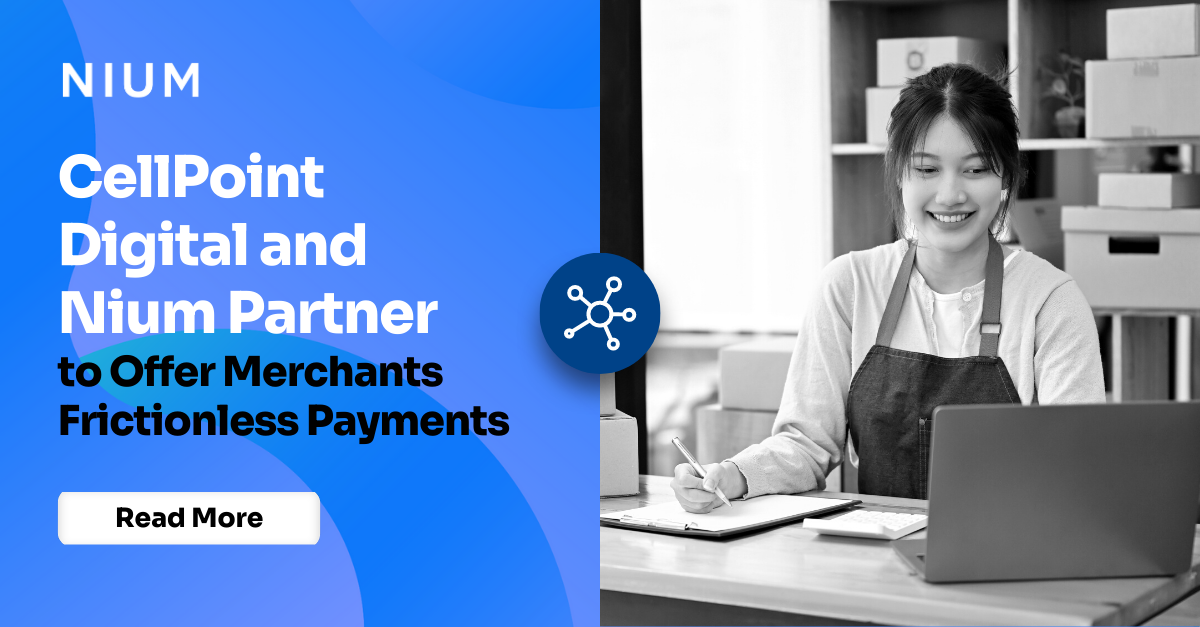 CellPoint Digital and Nium Partner to Offer Merchants Frictionless ...